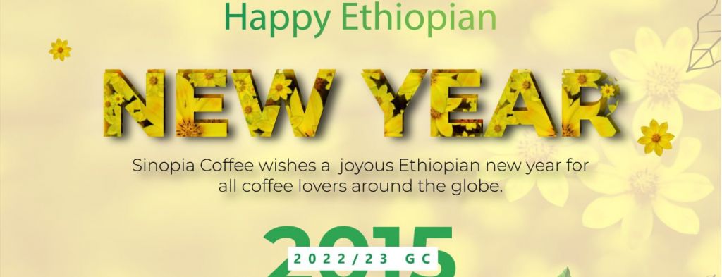 Happy Ethiopian new year - Sinopia Coffee - Organic Coffee from the ... Happy Ethiopian new year - Sinopia Coffee - Organic Coffee from the ...